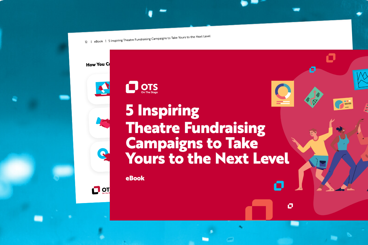 5 Inspiring Theatre Fundraising Campaigns - On The Stage